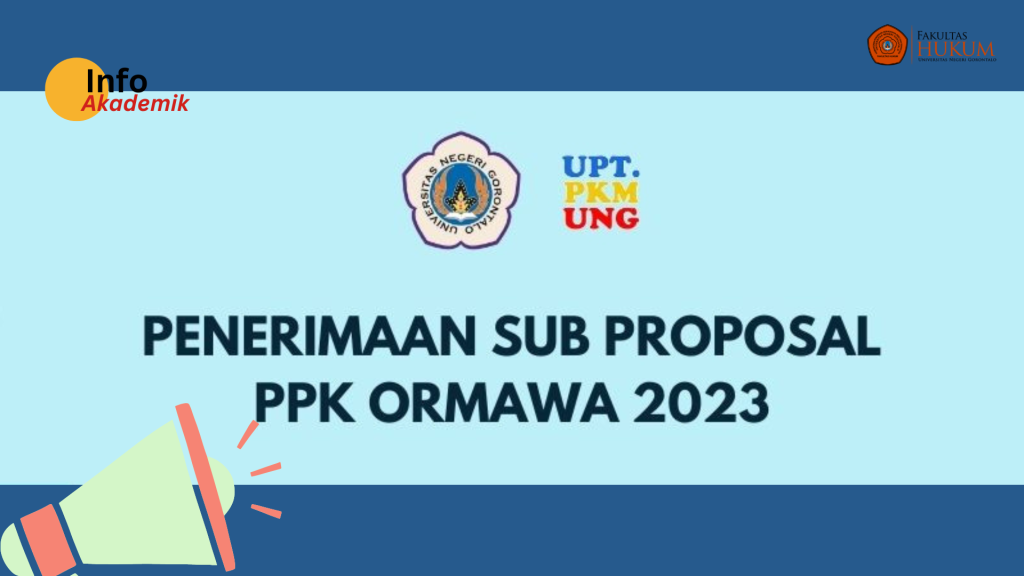 Info Penerimaan Sub Proposal PPK Ormawa 2023 di Universitas Negeri Gorontalo - Fakultas Hukum