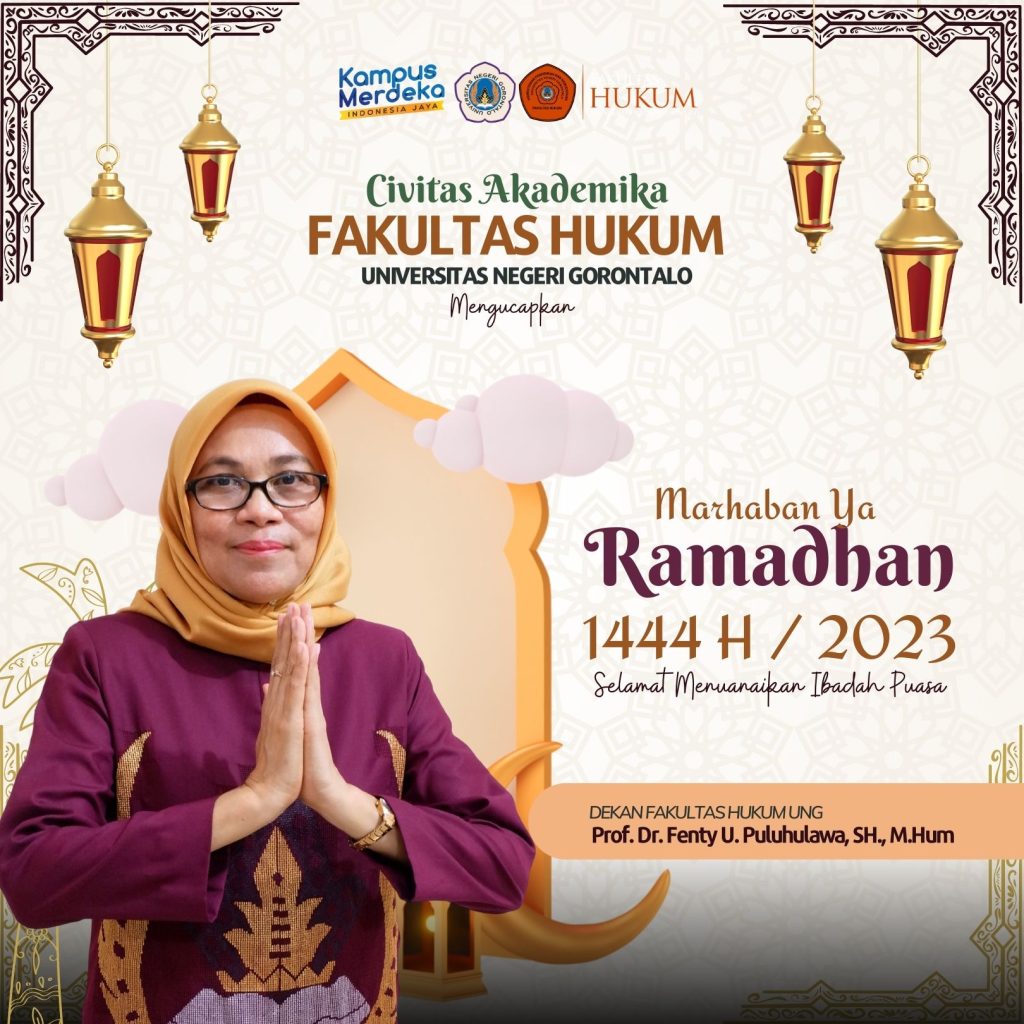 Dekan dan Civitas Akademika FH UNG Mengucapkan "Marhaban Yaa Ramadhan" Selamat Menuaikan Ibadah ...